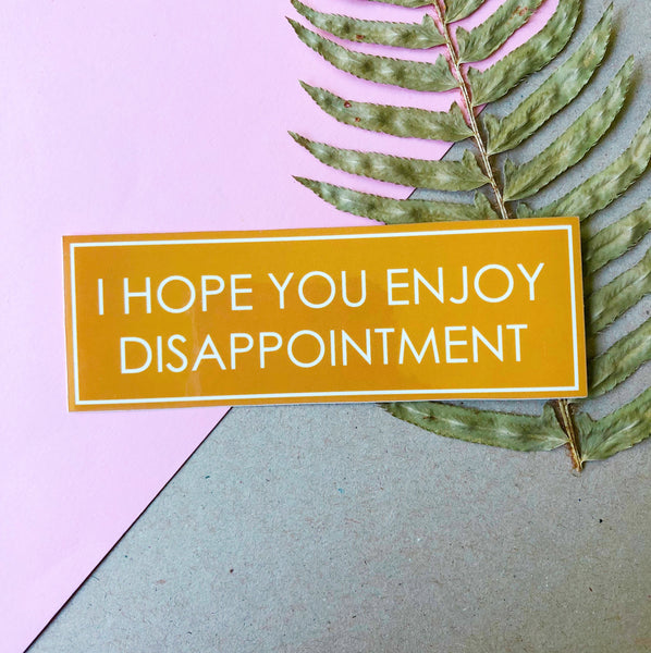 DISAPPOINTMENT Vinyl Sticker – Pretty Candy Pin Company